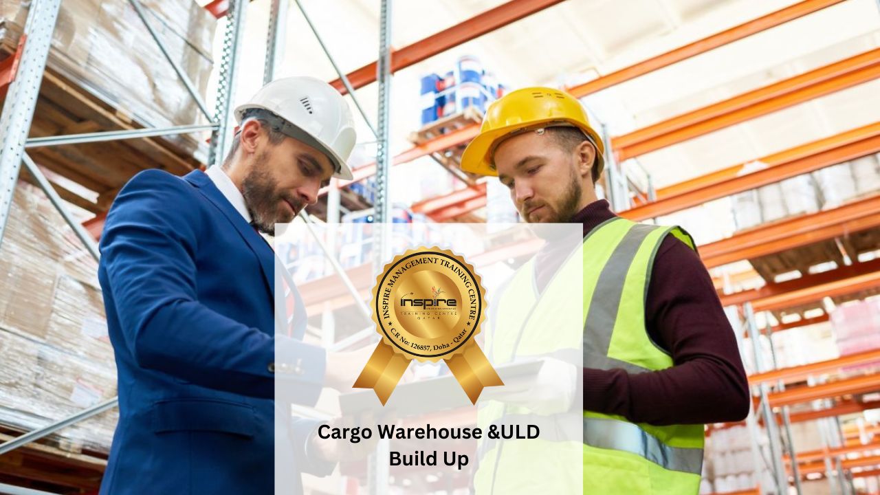 Cargo Warehouse &ULD Build Up - Inspire Management Training Centre
