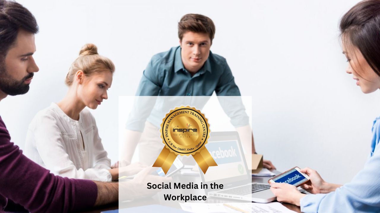 SOCIAL MEDIA IN THE WORKPLACE - Inspire Management Training Centre