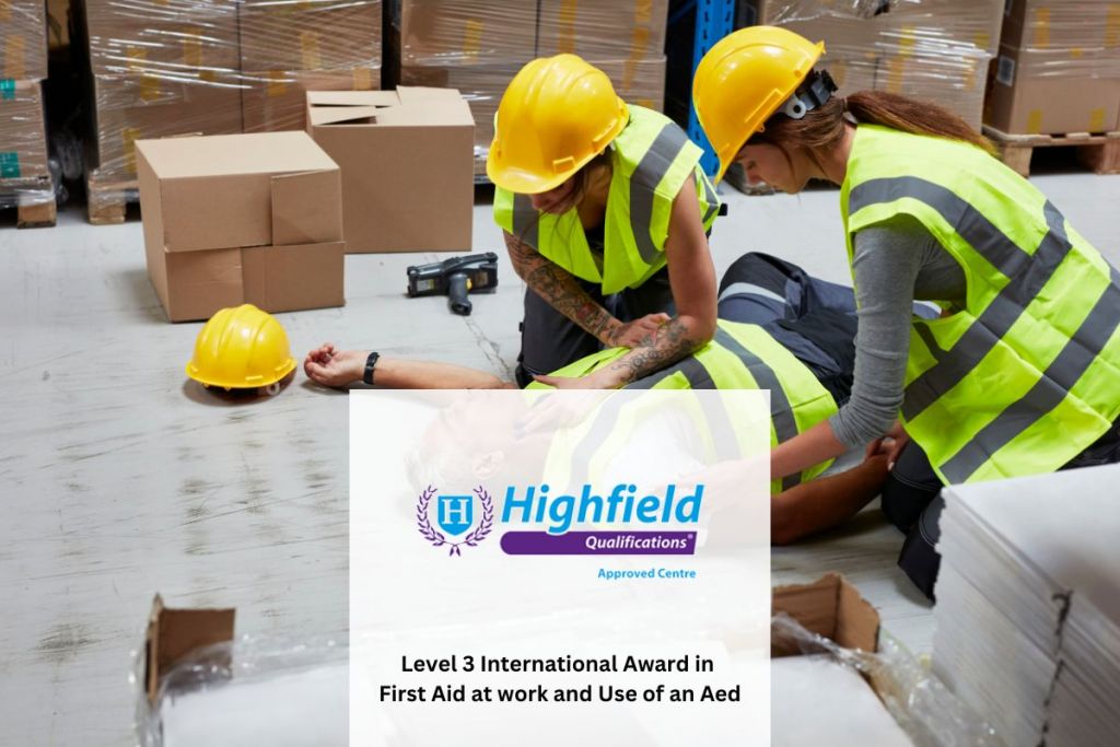 Highfield Level 3 International Award in Emergency First Aid at Work ...