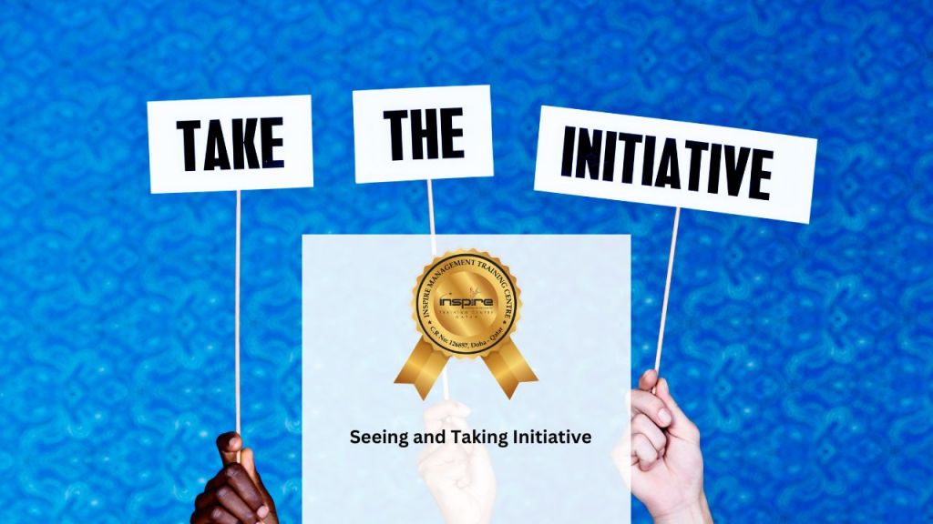 Taking Initiative - Inspire Management Training Centre